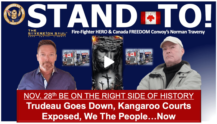 Trudeau TAKEDOWN! STAND TO Nov. 28 with Hero Fire-Fighter Norman ...